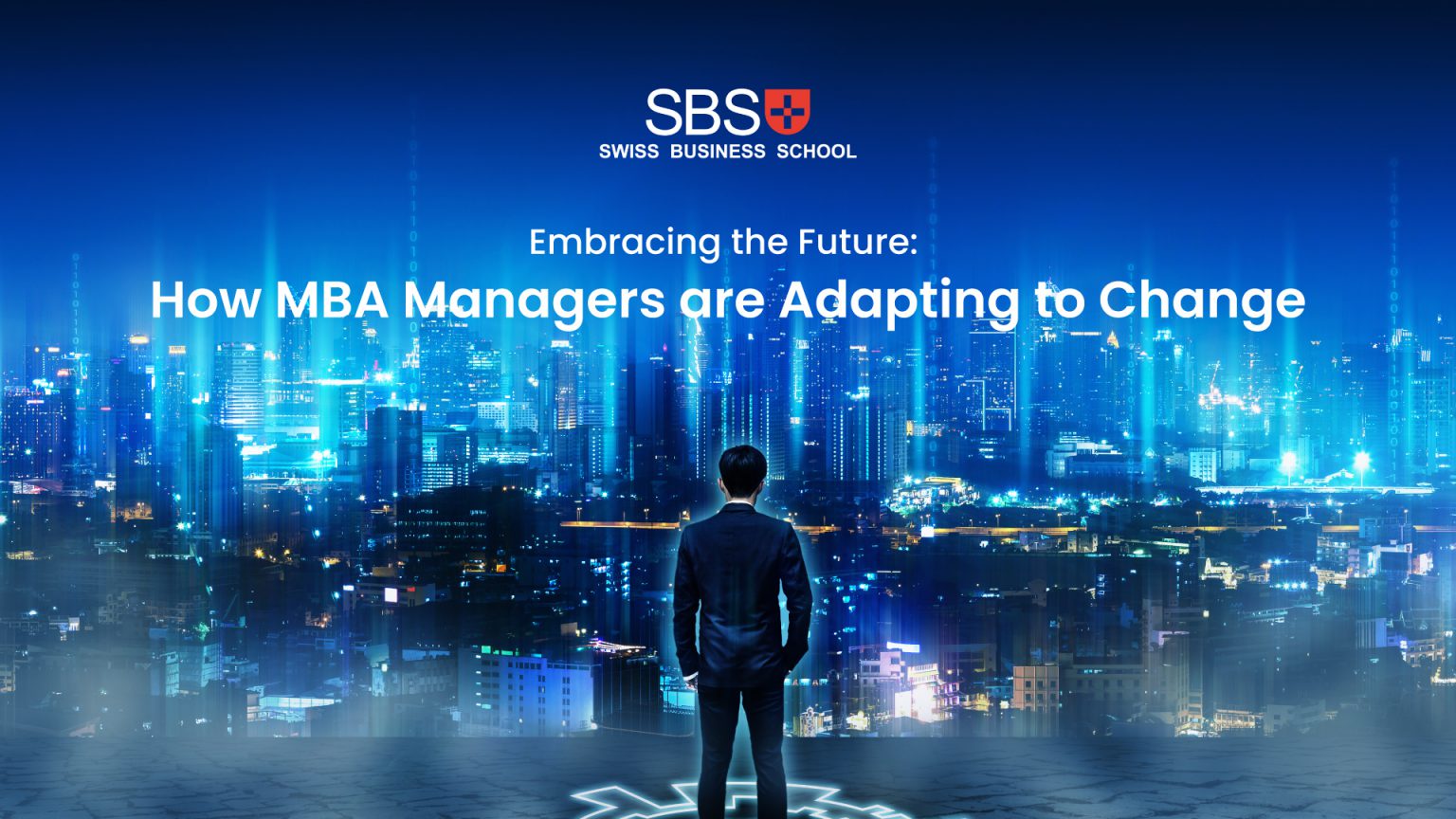Embracing the Future: How MBA Managers are Adapting to Change - SBS ...