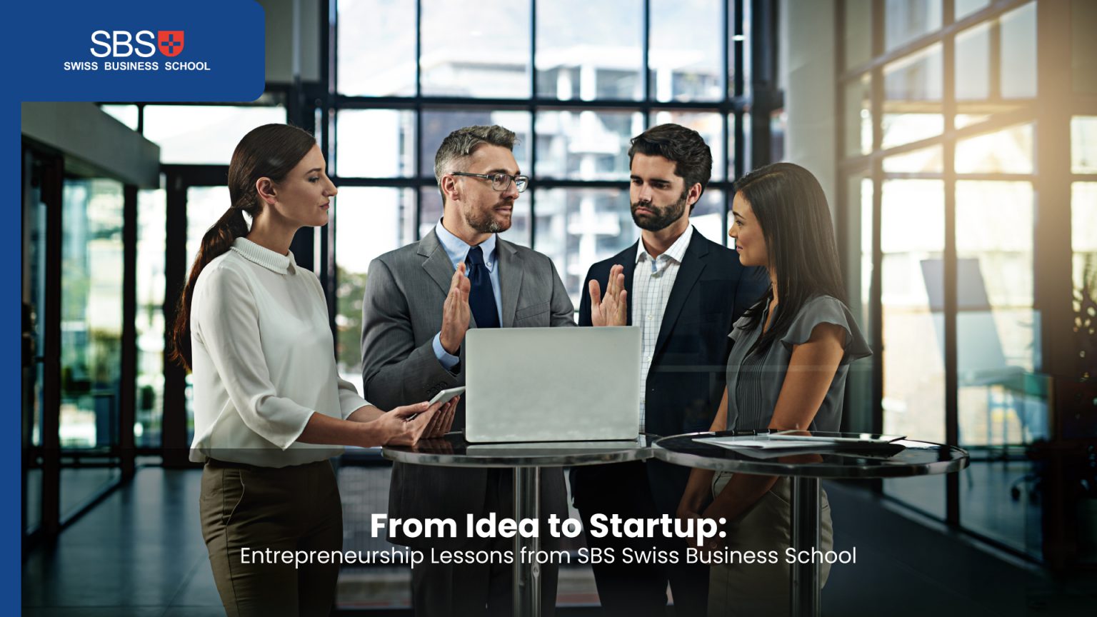 From Idea to Startup: Entrepreneurship Lessons from SBS Swiss Business School - SBS Swiss ...