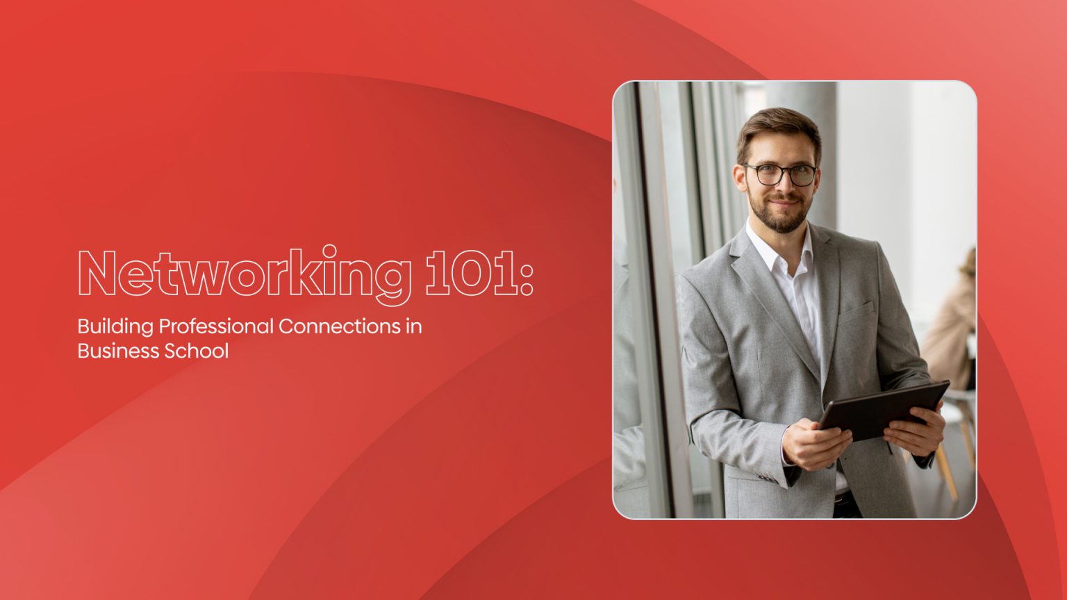 Networking 101: Building Professional Connections in Business School - SBS Swiss Business School